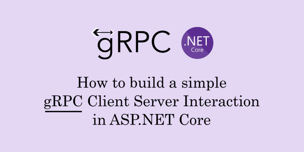 How to build gRPC in ASP.NET Core